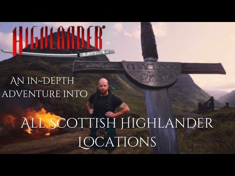 Highlander locations Scotland. An In-depth adventure into all the Scottish Highlander locations