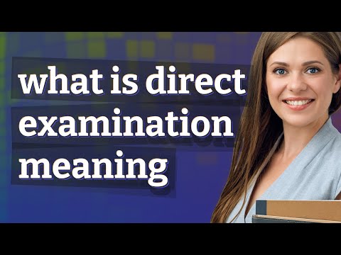 Direct examination | meaning of Direct examination