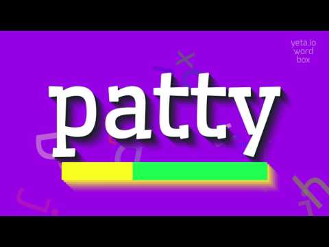 PATTY - How to say Patty?