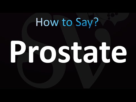 How to Pronounce Prostate (correctly!)