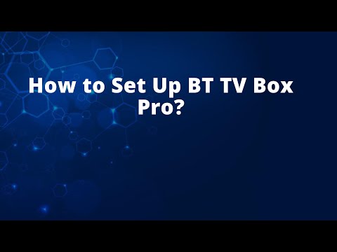 How to Set Up BT TV Box Pro?