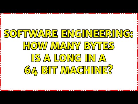 Software Engineering: How many bytes is a long in a 64 bit machine?