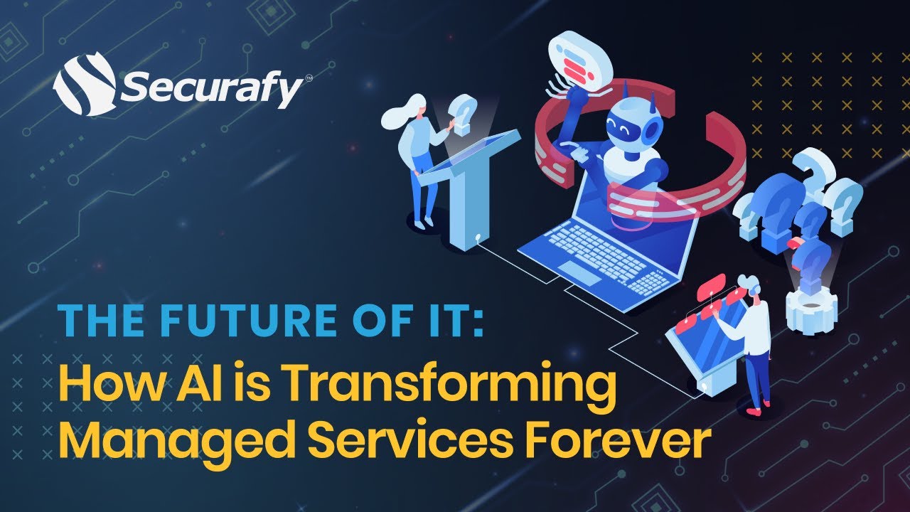 The Future of IT: How AI Is Transforming Managed Services Forever | Securafy