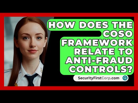 How Does The COSO Framework Relate To Anti-fraud Controls? - SecurityFirstCorp.com