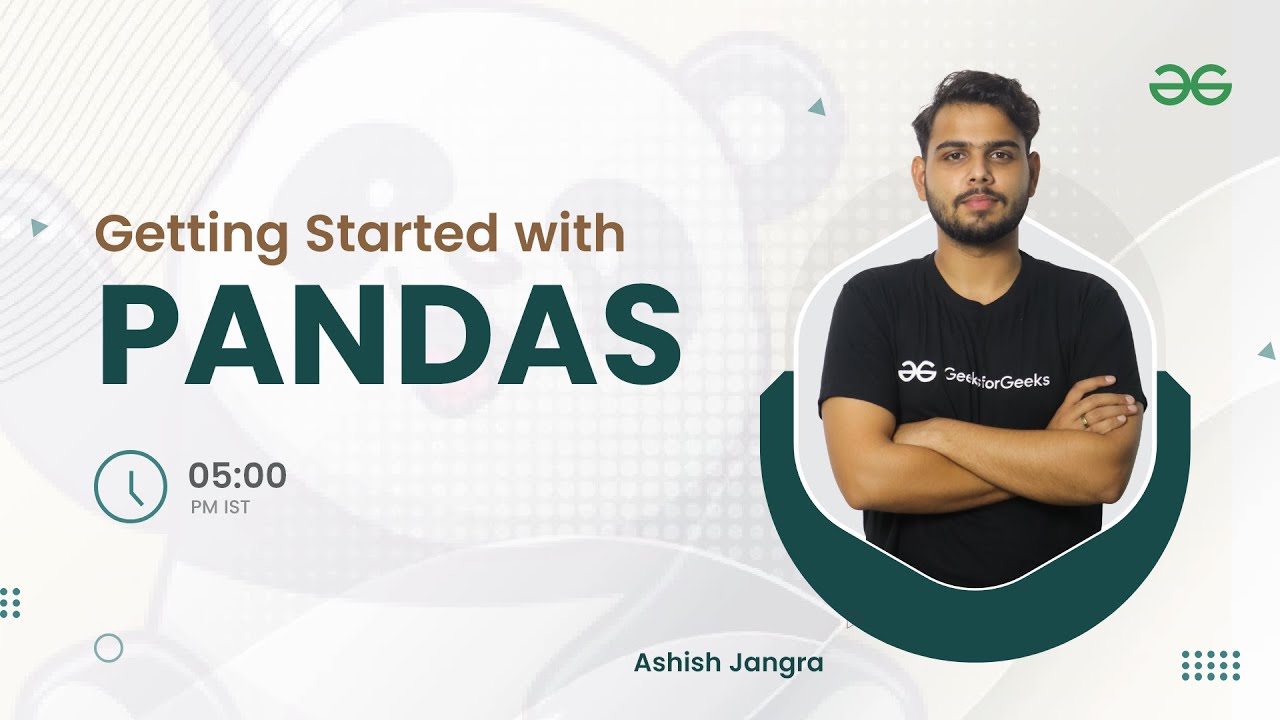Getting started with pandas | GeeksforGeeks Python
