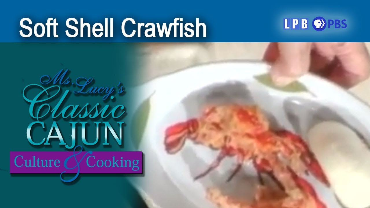 Soft Shell Crawfish | Crawfish | Ms. Lucy (2000)