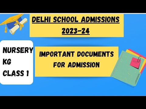 DOCUMENTS for NURSERY, KG admission in Delhi|Delhi School admission process 2023-24
