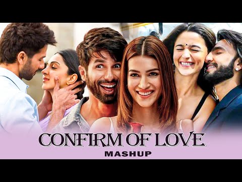 Confirm of Love Mashup | Bollywood Songs 2025 | Hindi Love Mashup | Best of Songs 2025