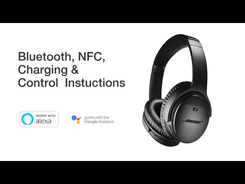 Bose QuietComfort 35 (Series II) Bluetooth, NFC, Charging & Controller Instructions