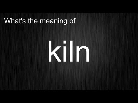 Enhance Your Vocabulary! Learn How to Use "kiln" in English