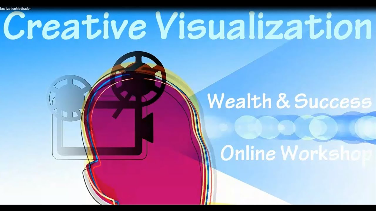 Creative Visualization - Wealth & Success Online Workshop