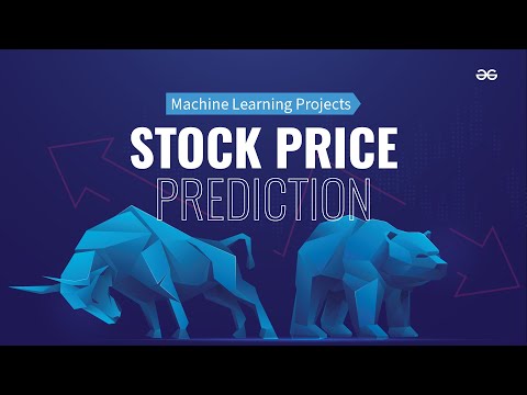 STOCK PRICE PREDICTION using Machine Learning๐ | Machine Learning Projects | GeeksforGeeks