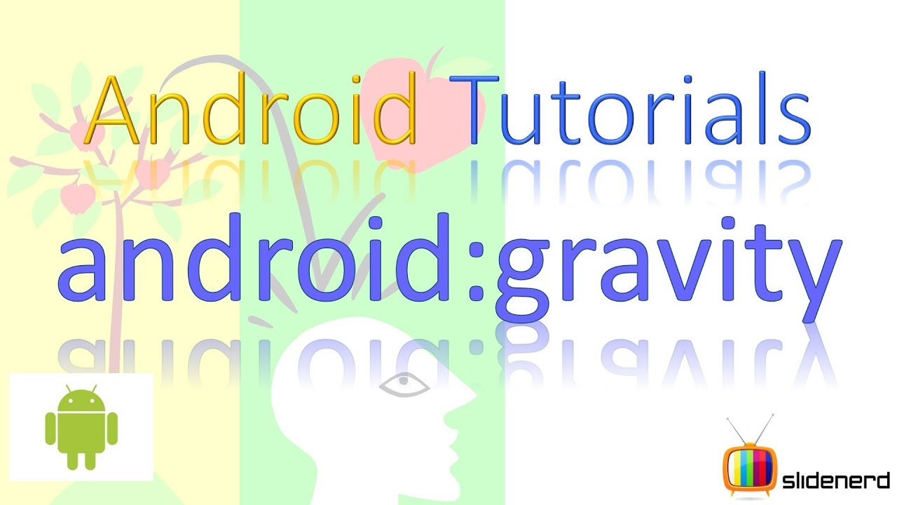39 Android gravity |