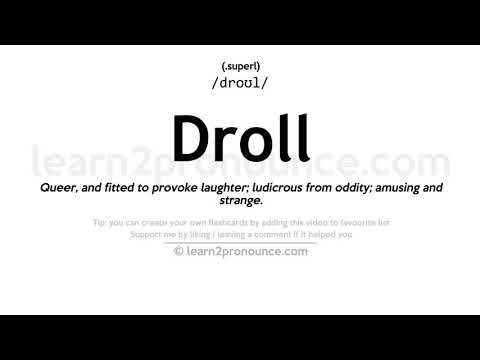 Pronunciation of Droll | Definition of Droll