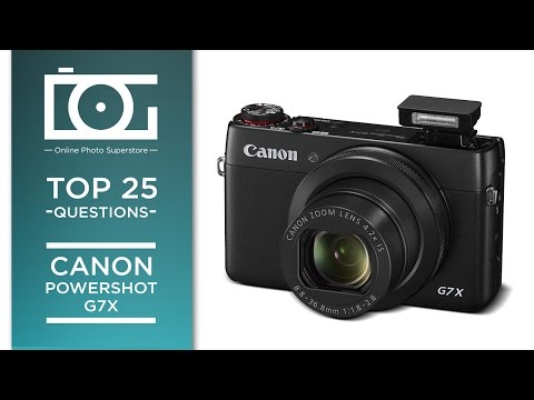 TUTORIAL | CANON PowerShot G7X | Top 25 Questions