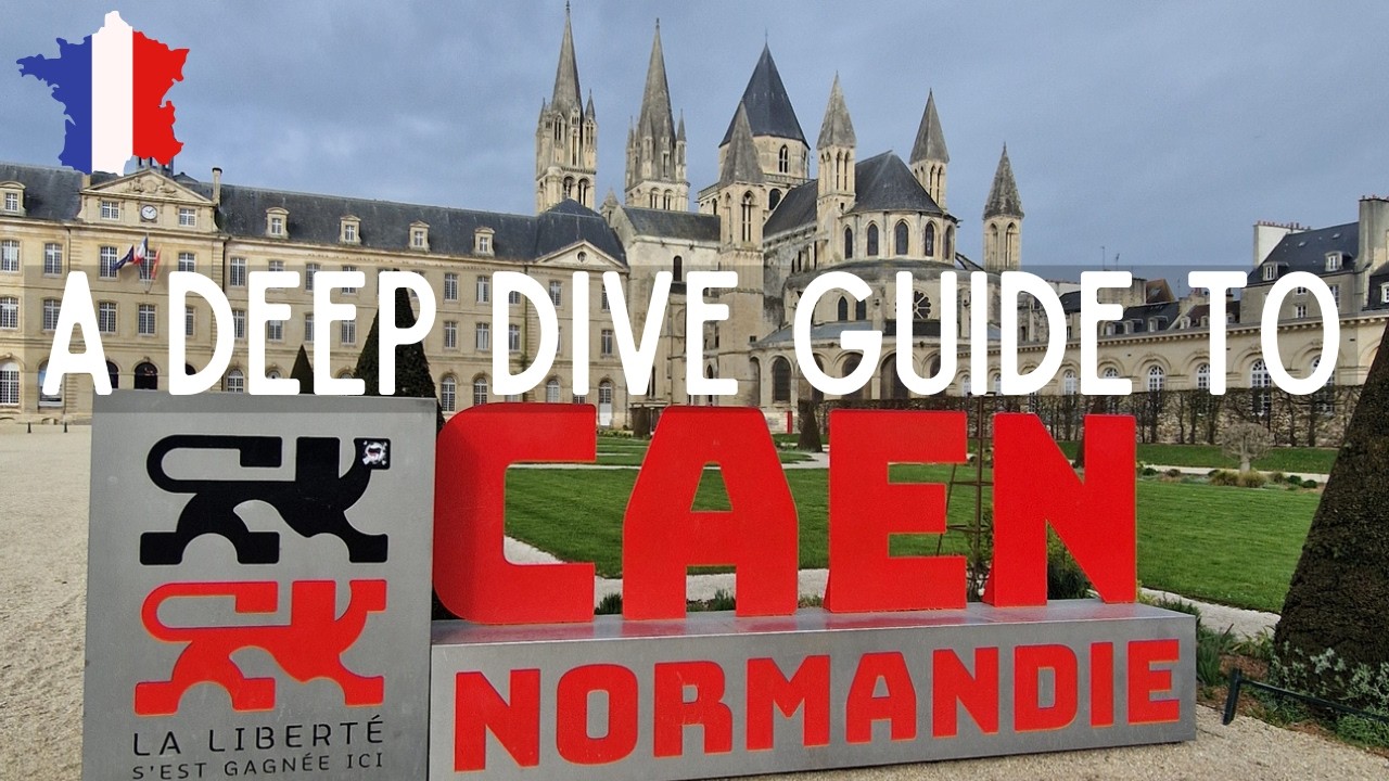 CAEN: The Most UNDERRATED City in FRANCE? 🇫🇷