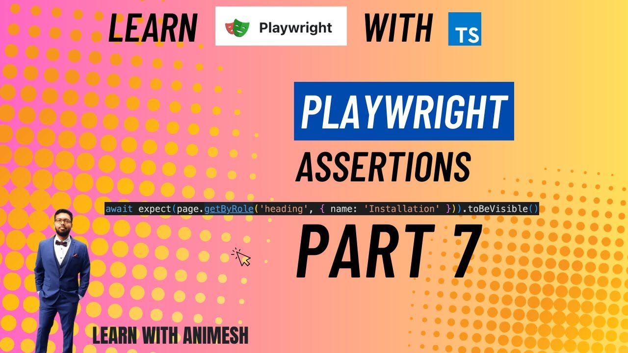 Playwright Assertions | Learn Playwright using TypeScript Full Course: Beginner to Advanced | Part 7