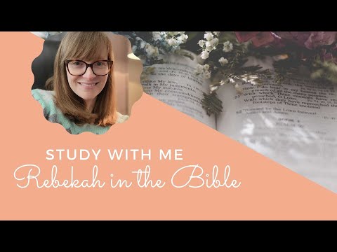 Rebekah in the Bible | Lessons from Her Life