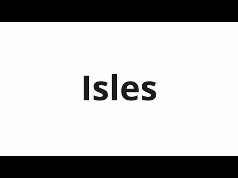 How to pronounce Isles