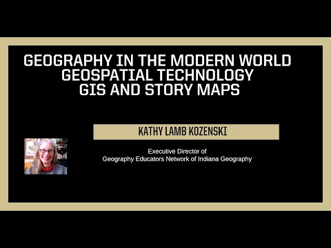 Geography in the Modern World, Geospatial Technology, GIS and Story Maps