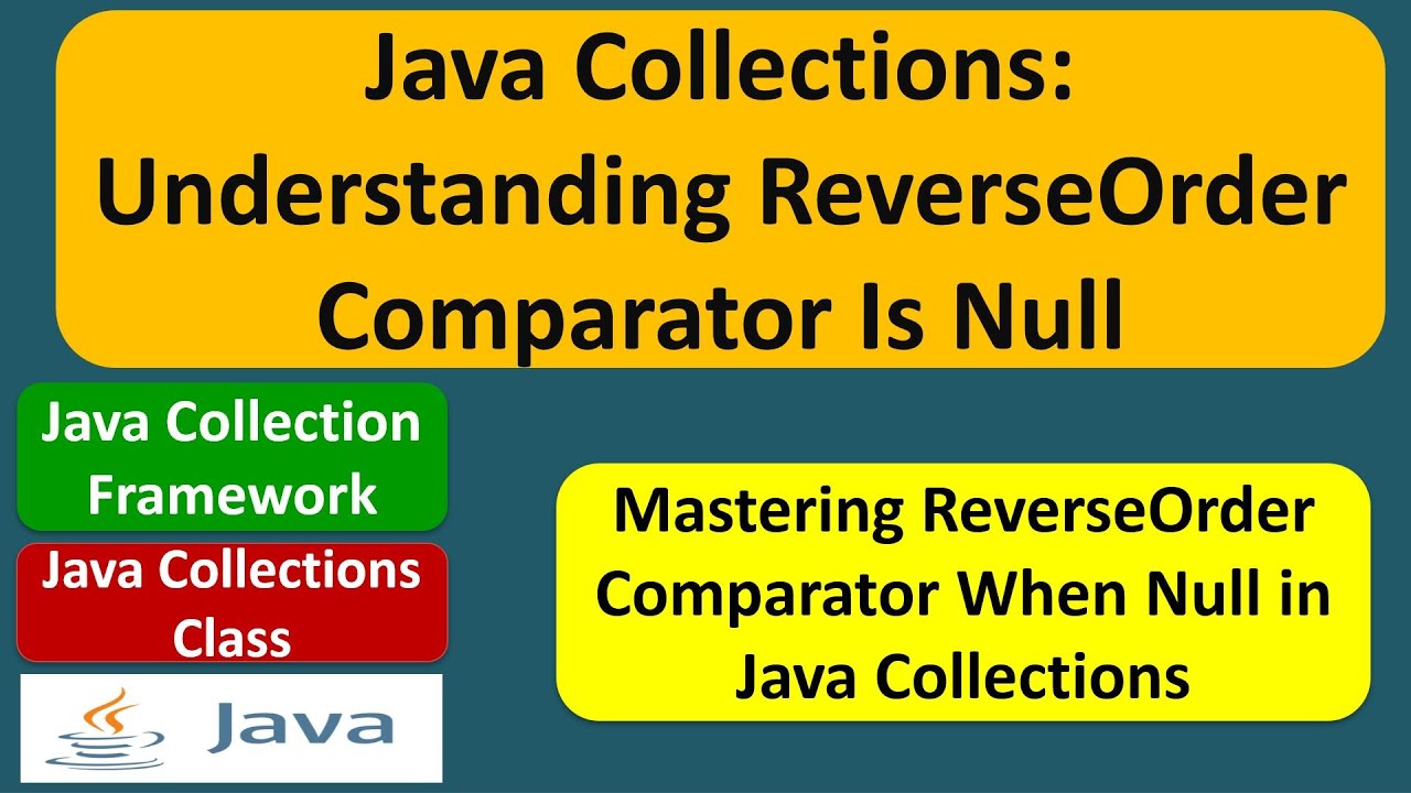 Java Collections: Understanding ReverseOrder Comparator Is Null | Java Collection Framework