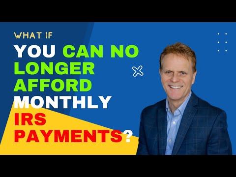 Can't Afford Monthly Payment on Your IRS Installment Agreement?