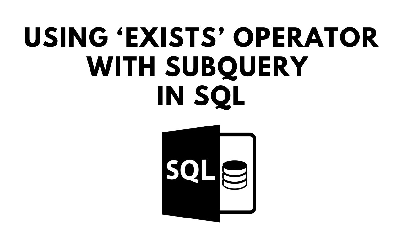SQL Tutorial #31 Using EXISTS operator with subquery in SQL (With Example)