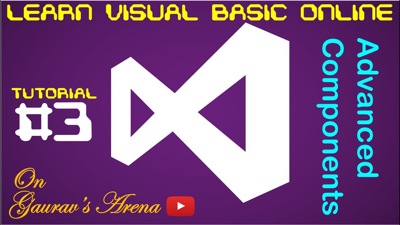 Visual Basic Tutorial 3 | Advanced Components