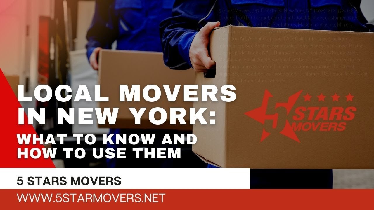 5 Stars Movers | Local Movers in New York: What to Know and How to Use Them #MoversNYC #5StarsMovers