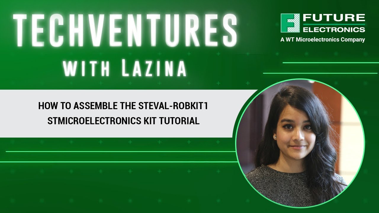 TechVentures: Assemble the STEVAL-ROBKIT1 | STMicroelectronics Robot Kit Tutorial (Ep 29 Part 1)