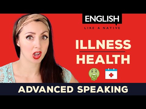 Advanced Speaking: Illness & Health Vocabulary In English