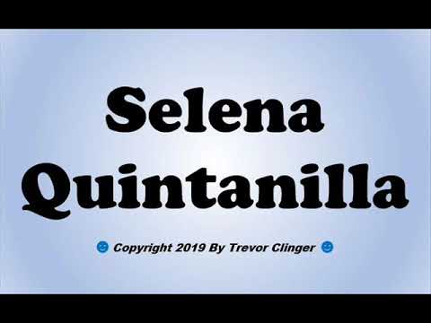 How To Pronounce Selena Quintanilla