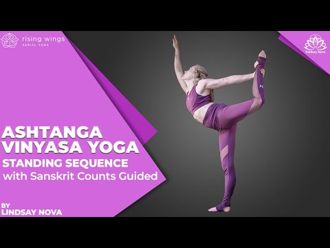 Ashtanga Vinyasa Yoga Standing Sequence w/ Sanskrit Counts Guided by Lindsay Nova