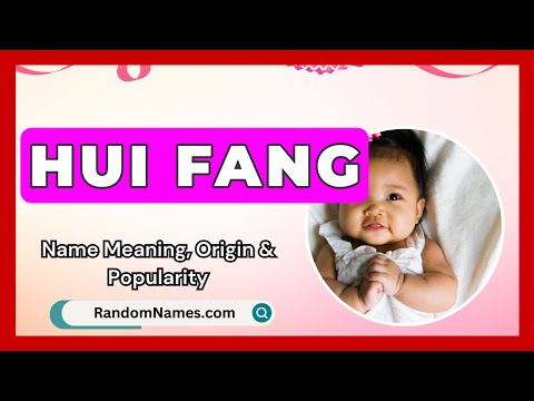 Hui fang - Baby Girl Name Meaning, Origin & Popularity - RandomNames.com