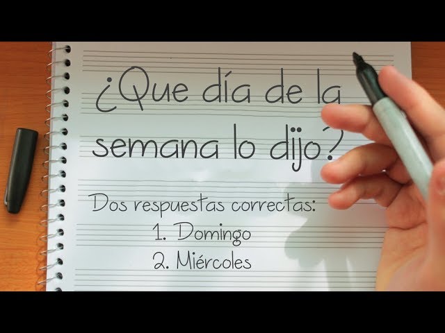 ¿Si ayer fuese mañana, hoy sería viernes?: cómo se resuelve