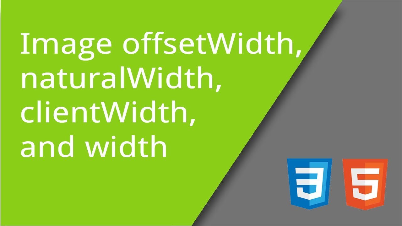 Image width, clientWidth, offsetWidth, and naturalWidth