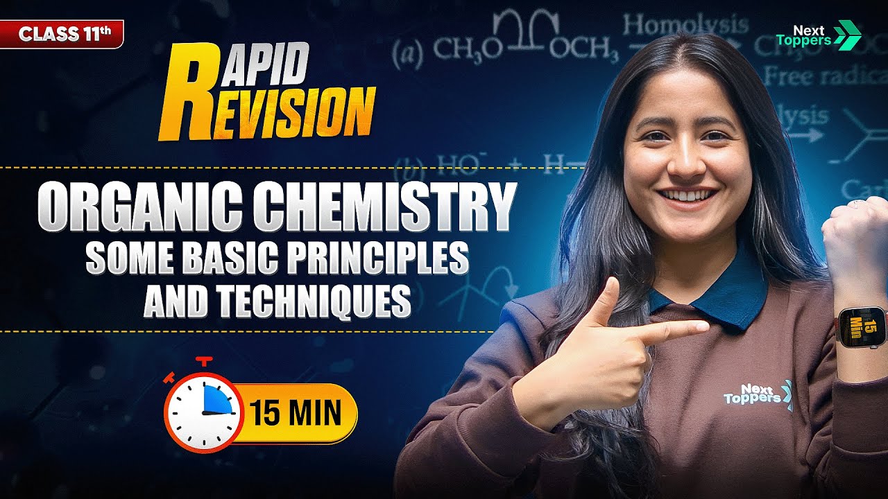 Organic Chemistry: Some Basic Principles and Techniques | Class 11Chemistry | Full Chapter in 15 Min
