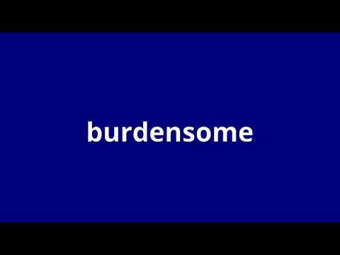 what is the meaning of burdensome