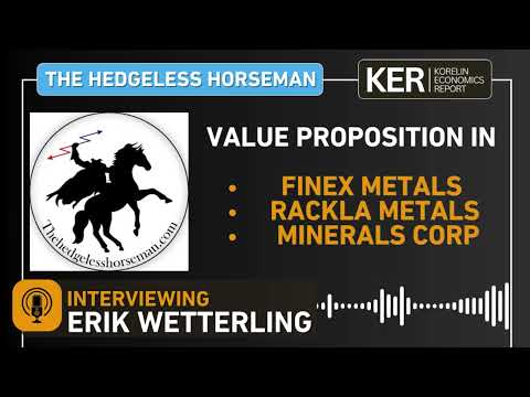Erik Wetterling – Value Proposition In FinEx Metals, Rackla Metals, and Ridgeline Minerals