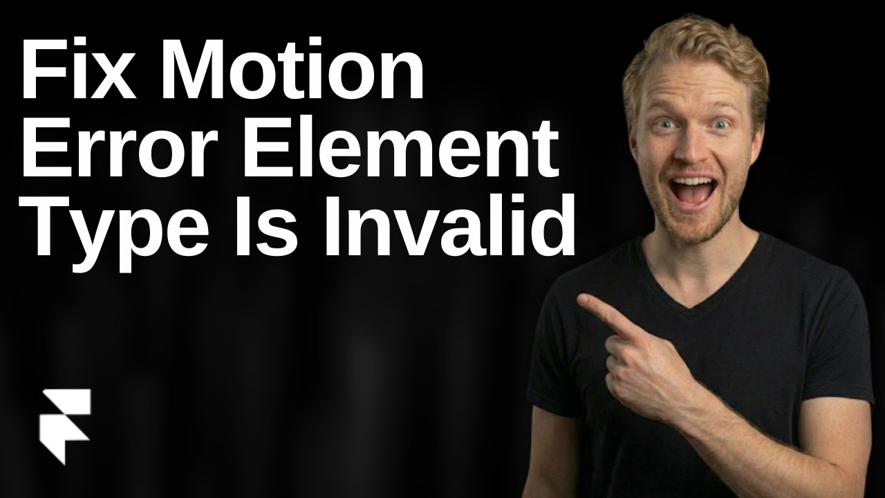 Fix Motion Error Element Type Is Invalid (2026 Easy Guide)