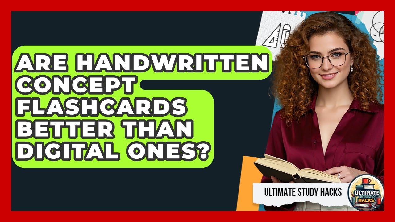 Are Handwritten Concept Flashcards Better Than Digital Ones? - Ultimate Study Hacks