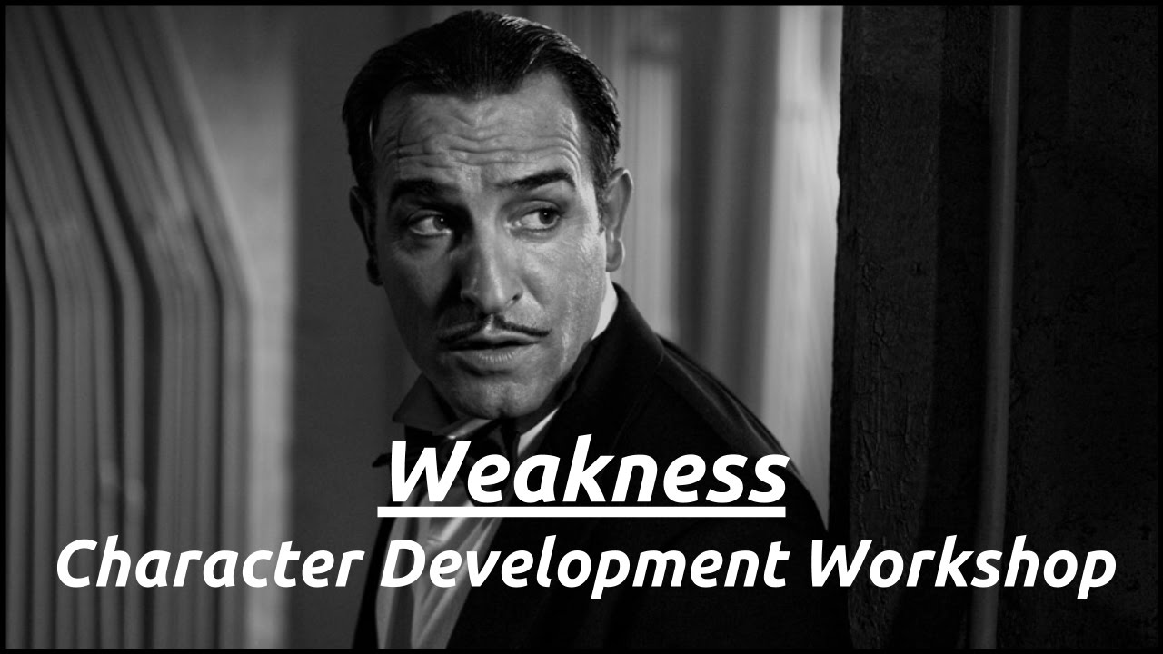 Weakness: Character Development Workshop