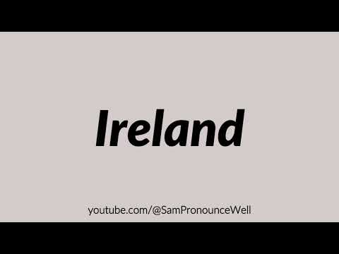How to Pronounce Ireland