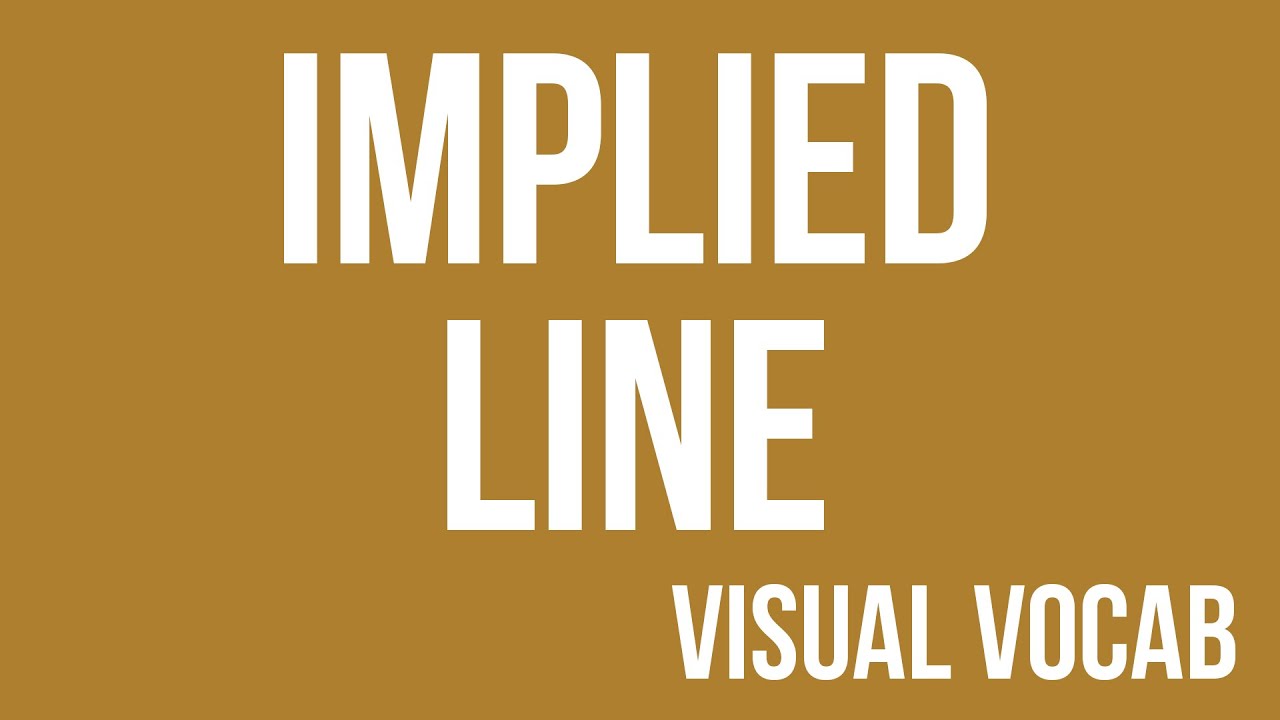 Implied Line defined - From Goodbye-Art Academy