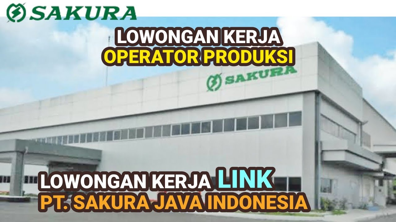 Lowongan Kerja Operator Produksi PT Sakura Java Indonesia Cikarang hari ini EJIP