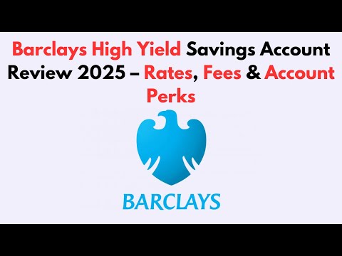 Barclays High Yield Savings Account Review 2025 – Rates, Fees & Account Perks