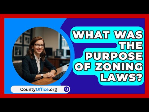 What Was The Purpose Of Zoning Laws? - CountyOffice.org