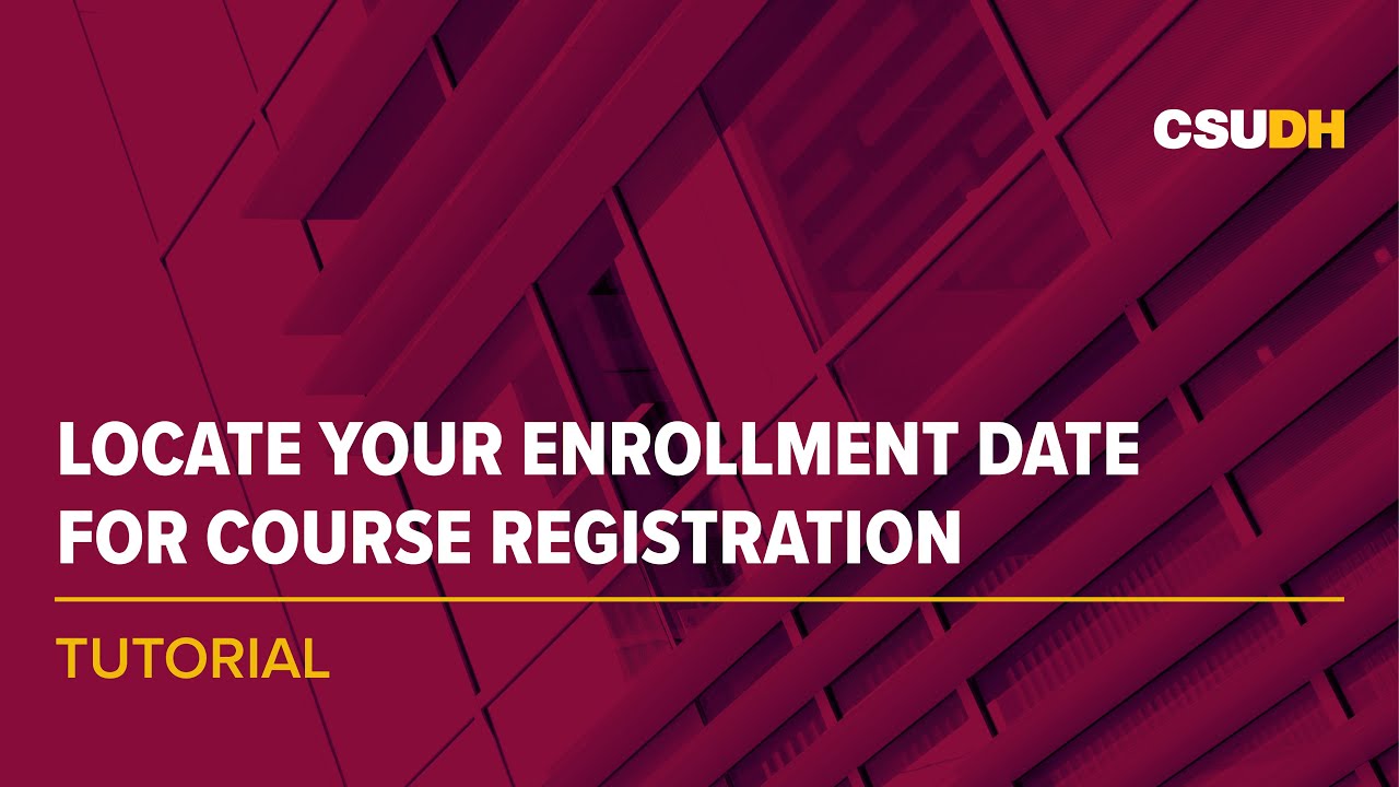 Locate your Enrollment Date for Course Registration