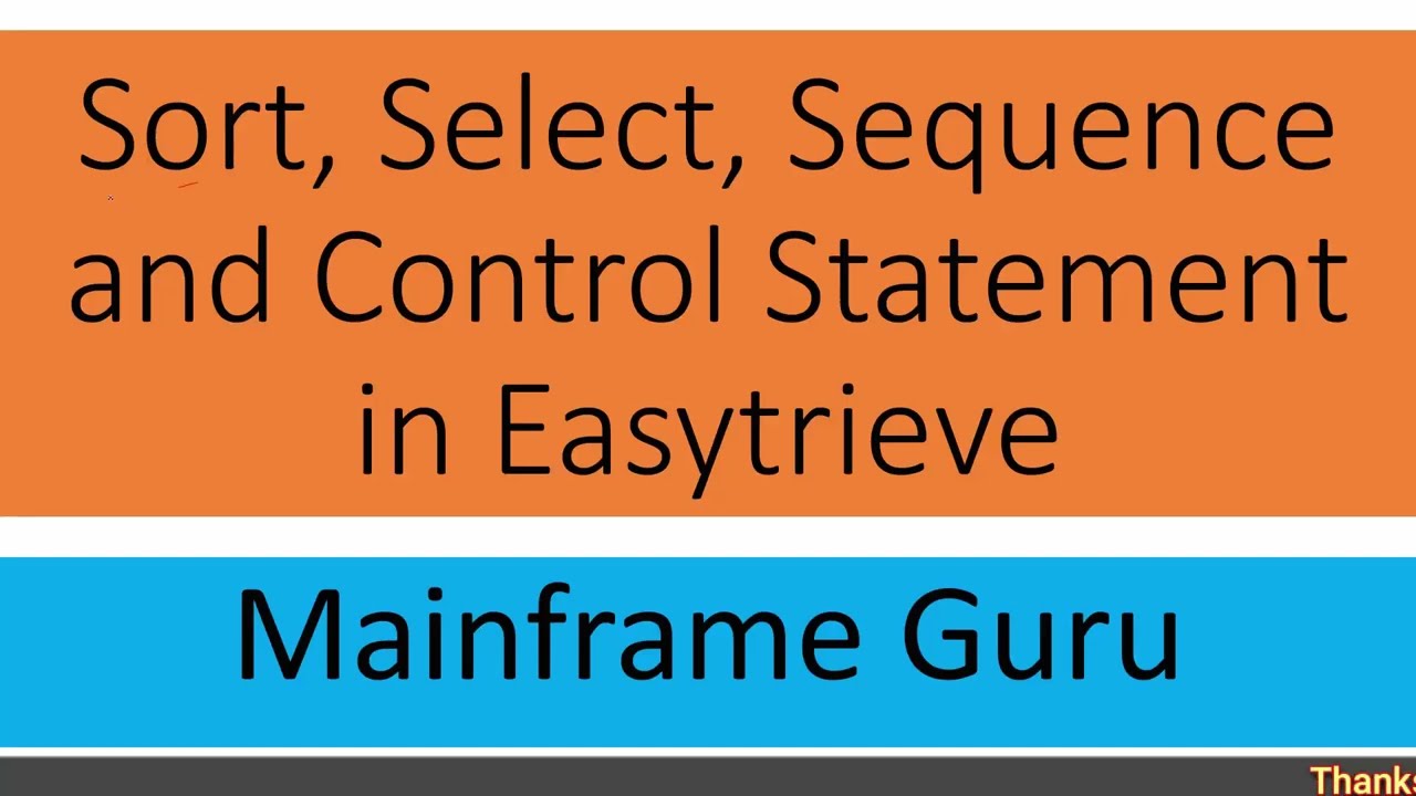 Easytrieve Sort, Select, Sequence and Control Statements | Mainframe Easytrieve Tutorial Programs
