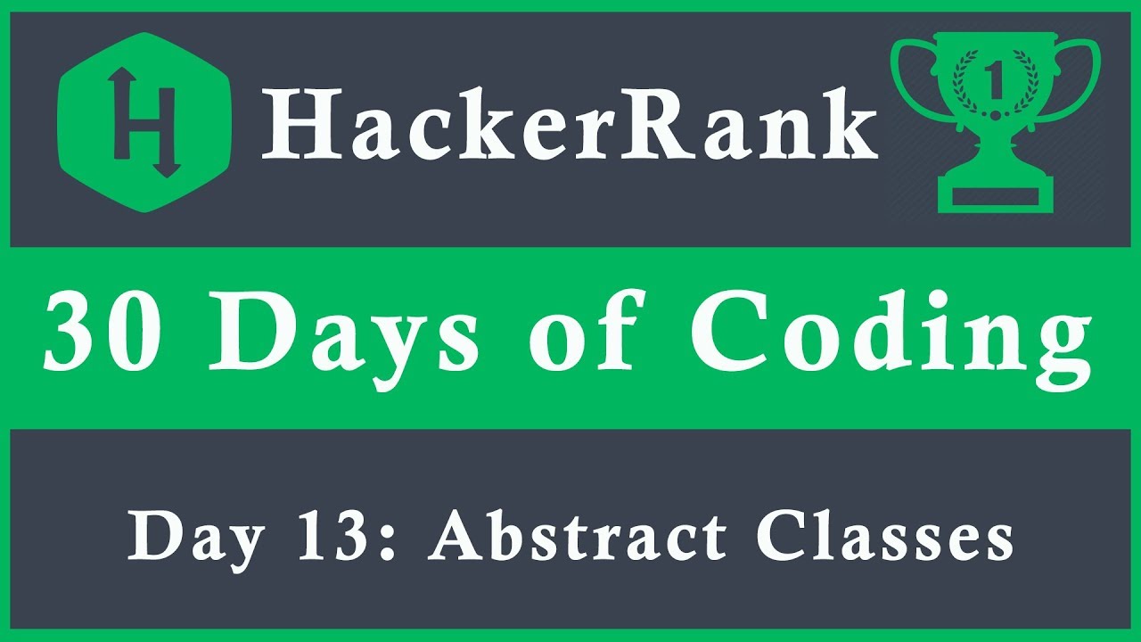 Day 13: Abstract Classes  | 30 Days of Coding | HackerRank |  Java Language